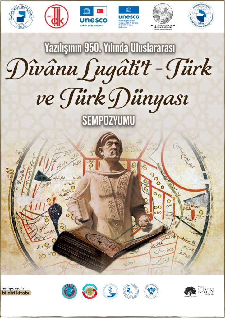 Yazılışının 950. Yılında Uluslararası Dîvânu Lugâti’t-Türk ve Türk ...